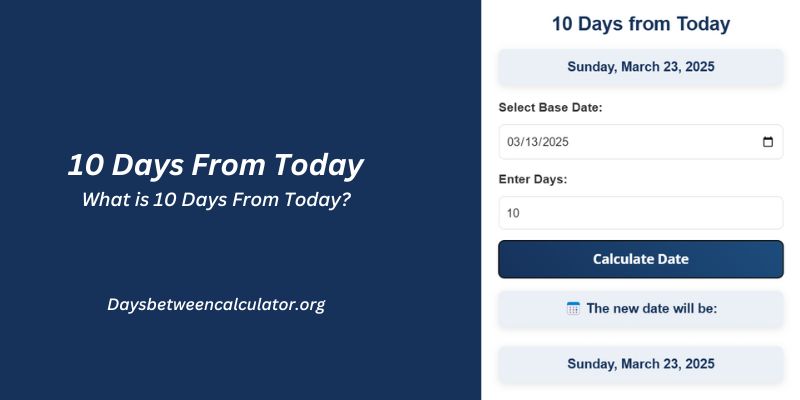 10 Days From Today | What Is 10 Days From Today?